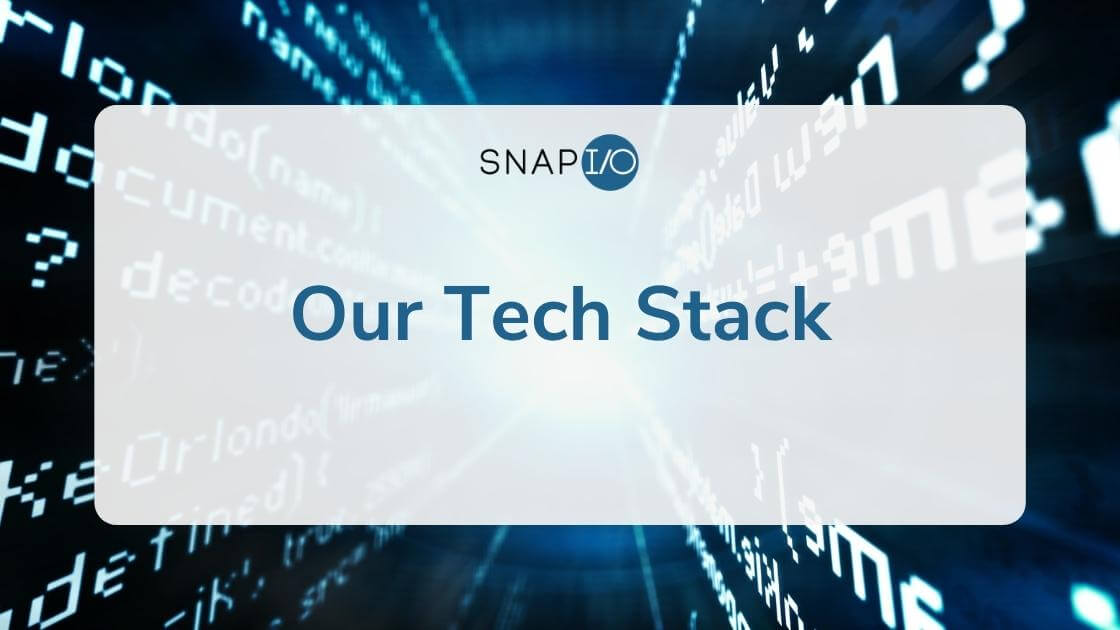 Our Tech Stack | Snapio